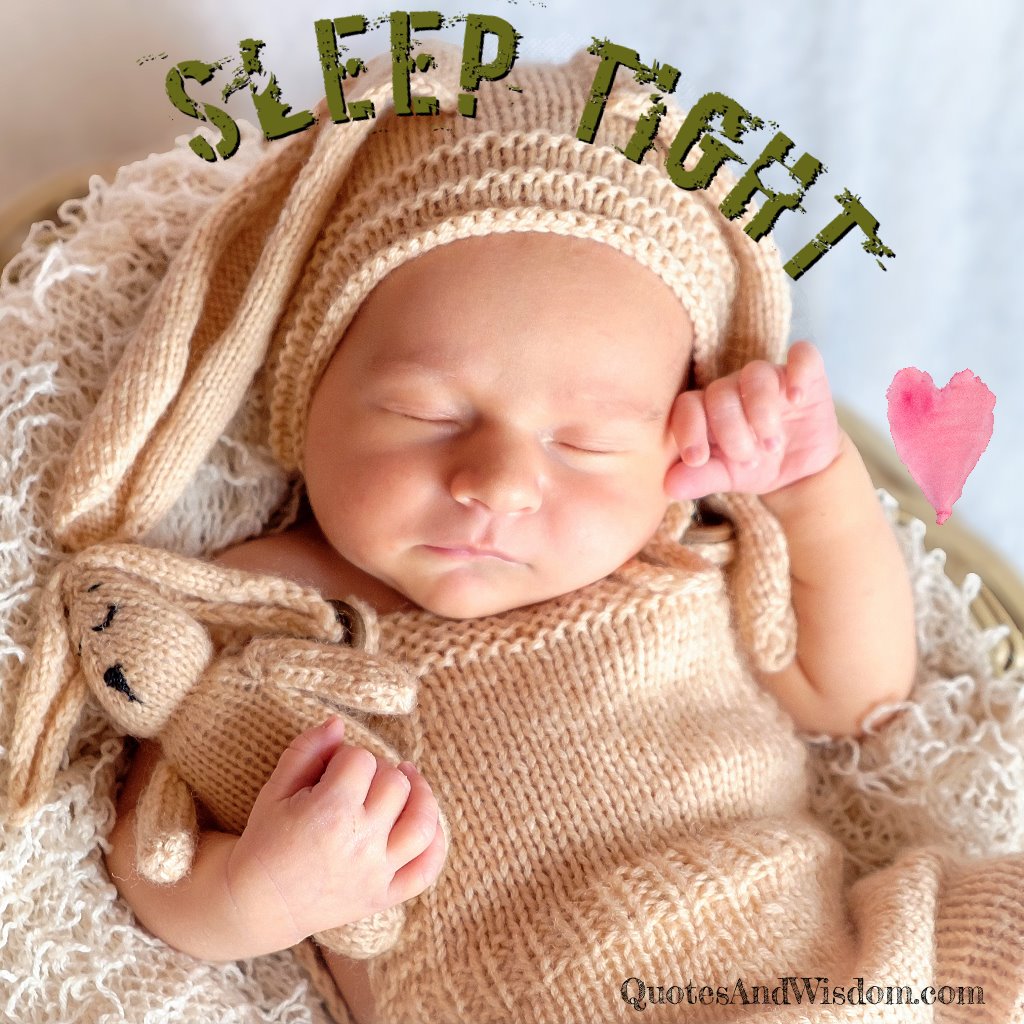 QuotesAndWisdom.com - Quote: Sleep tight.