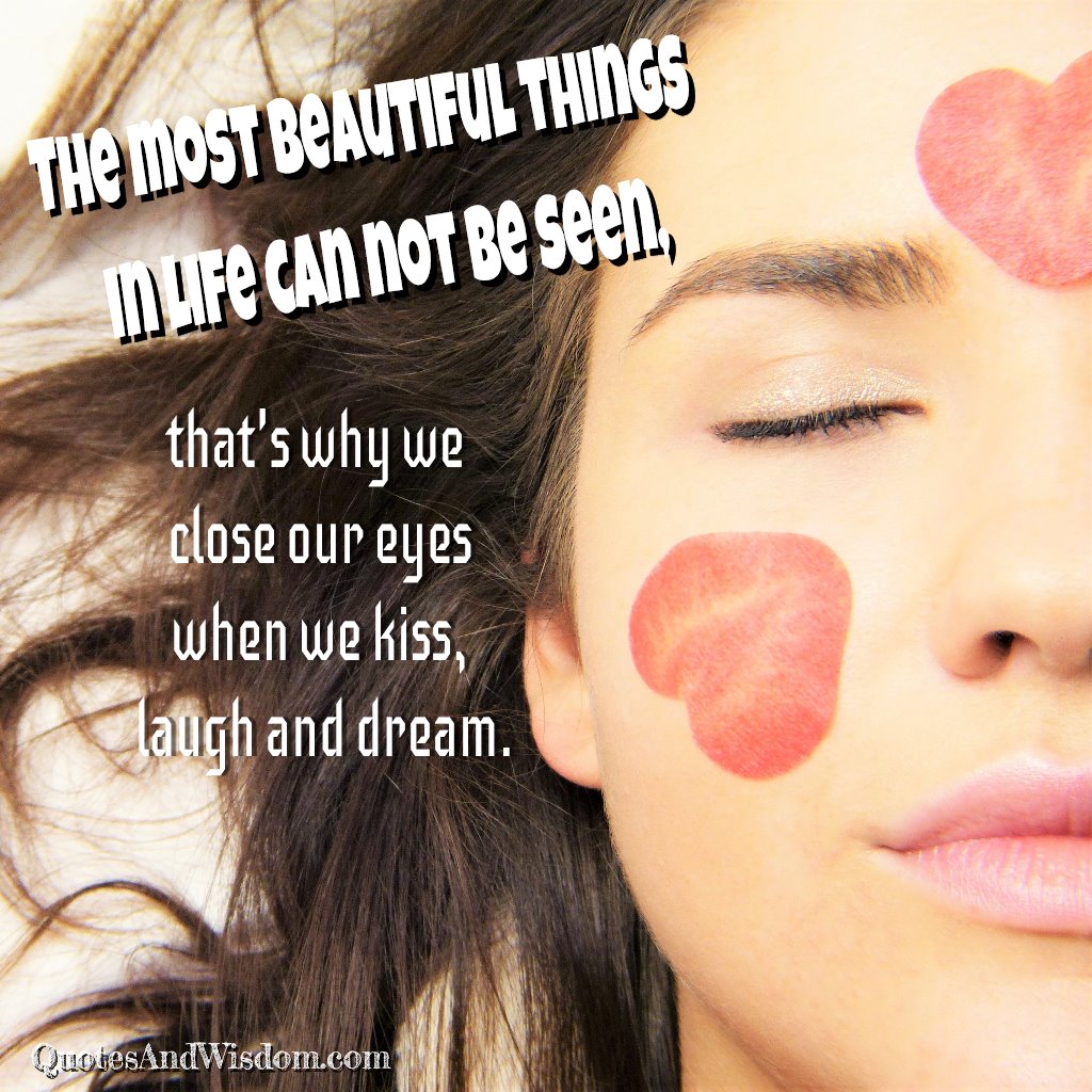 QuotesAndWisdom.com - Quote: The most beautifull things in life cannot ...