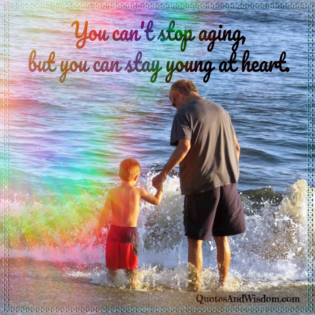 QuotesAndWisdom.com - Quote: You can't stop aging